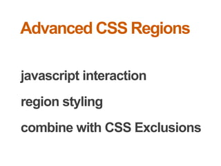 Magazine-like layouts for any screen with CSSRegions | PPT