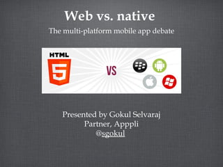 Web Apps vs. Native Apps: The Low Down | PPT