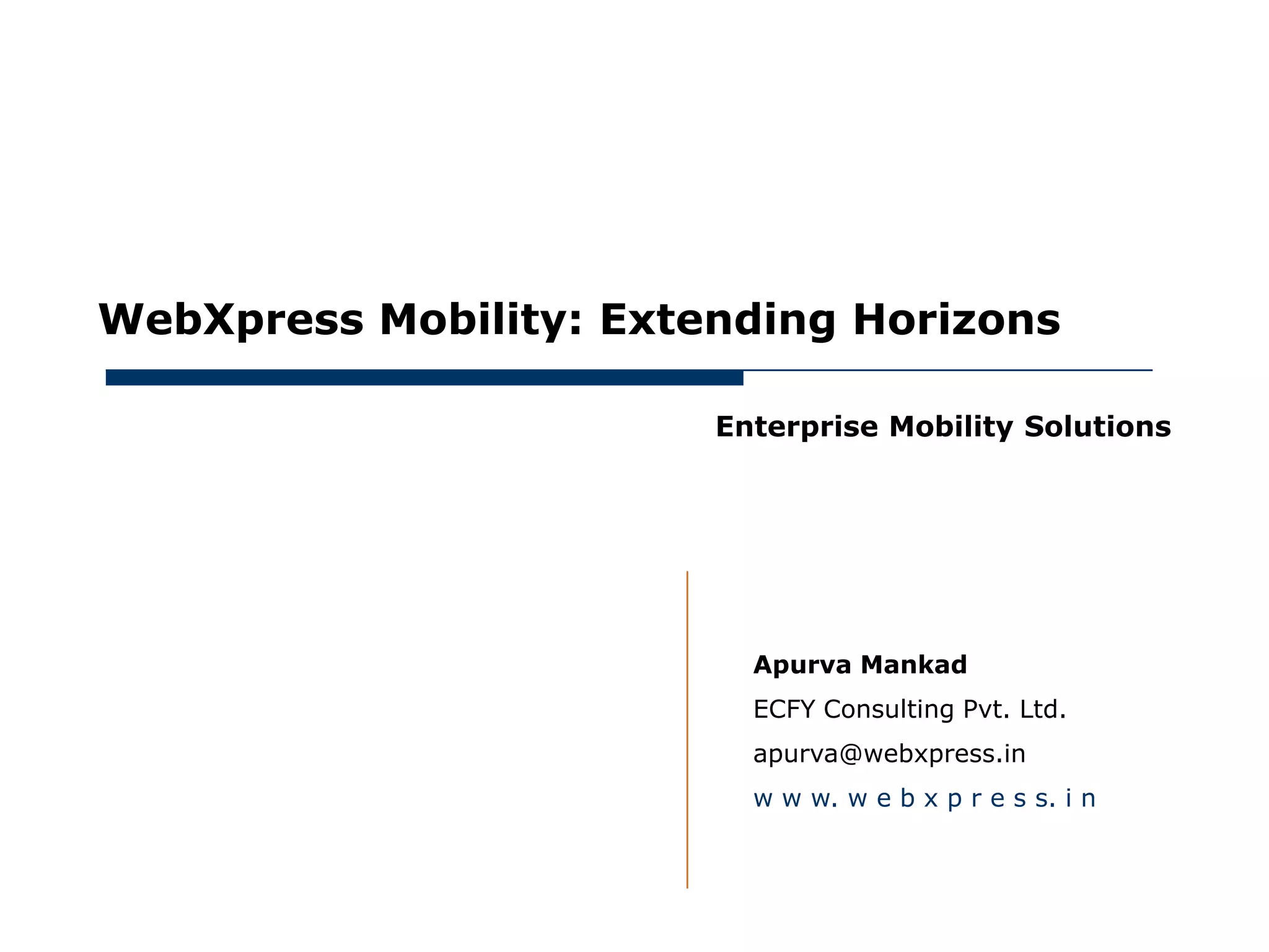 Web xpress enterprise mobility capability and solutions | PPT