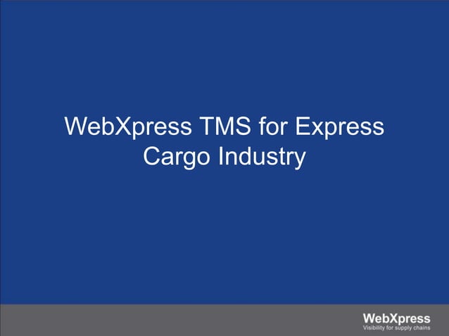 WebXpress solutions TMS express cargo | PPT