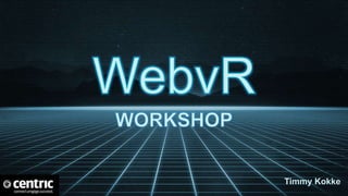 WebXR - Introduction and Workshop | PPTX | Web Design and HTML | Internet