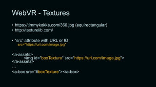 WebXR - Introduction and Workshop | PPTX | Web Design and HTML | Internet