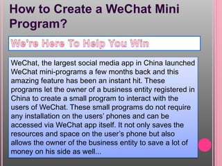 We chat mini program