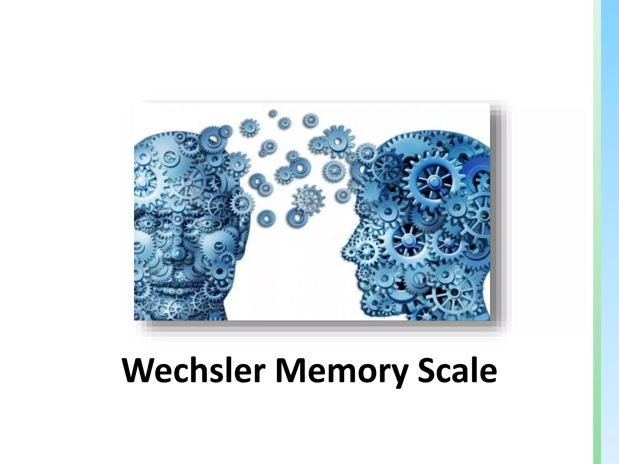 Wechsler Intelligence and Memory Scales | PPTX