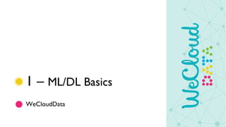 Deep Learning Introduction - WeCloudData | PPT