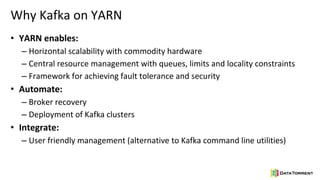 Kafka On YARN (KOYA): An Open Source Initiative to integrate Kafka & YARN | PPT