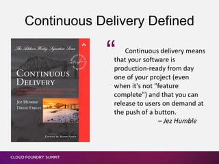 Using PaaS for Continuous Delivery (Cloud Foundry Summit 2014) | PPTX