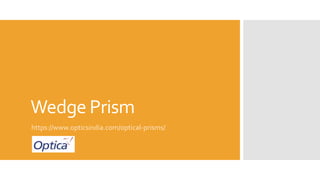 Wedge prism | PPTX | Physics | Science