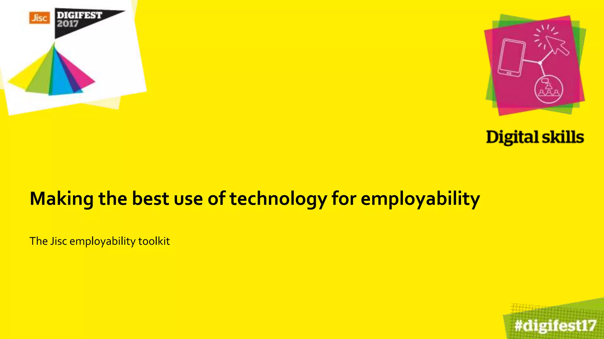 Making best use of technology for employability: the Jisc employability ...