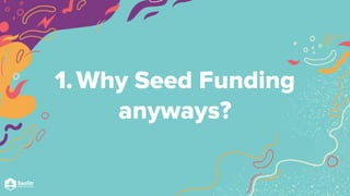 Things no one tells you about Raising a Seed Round | PPT