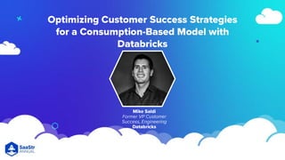 Optimizing Customer Success Strategies for a Consumption-Based Model ...