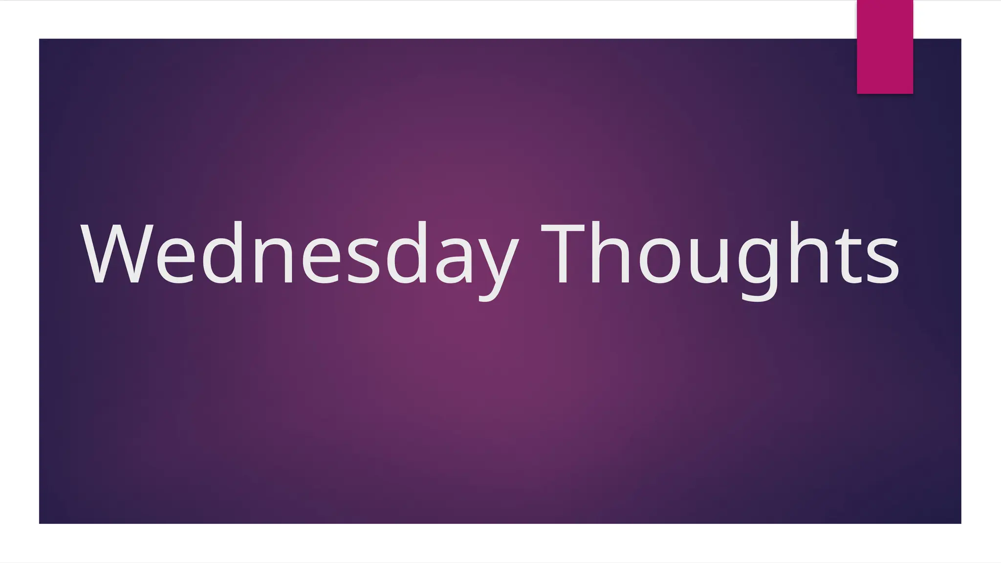 Wednesday Thoughts..................pptx