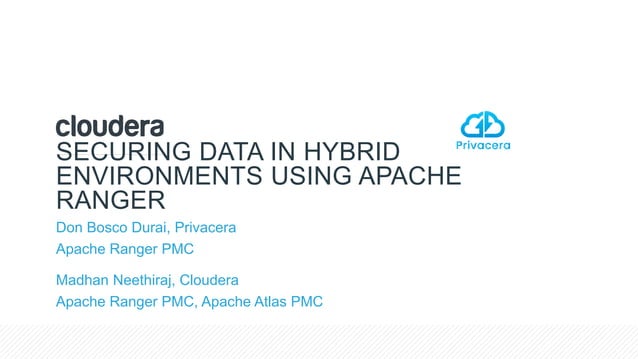 Securing Data In Hybrid On Premise And Cloud Environments Using Apache