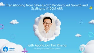 SaaStr Annual 2024: Transitioning from Sales-Led to Product-Led Growth and Scaling to $100M ARR ...