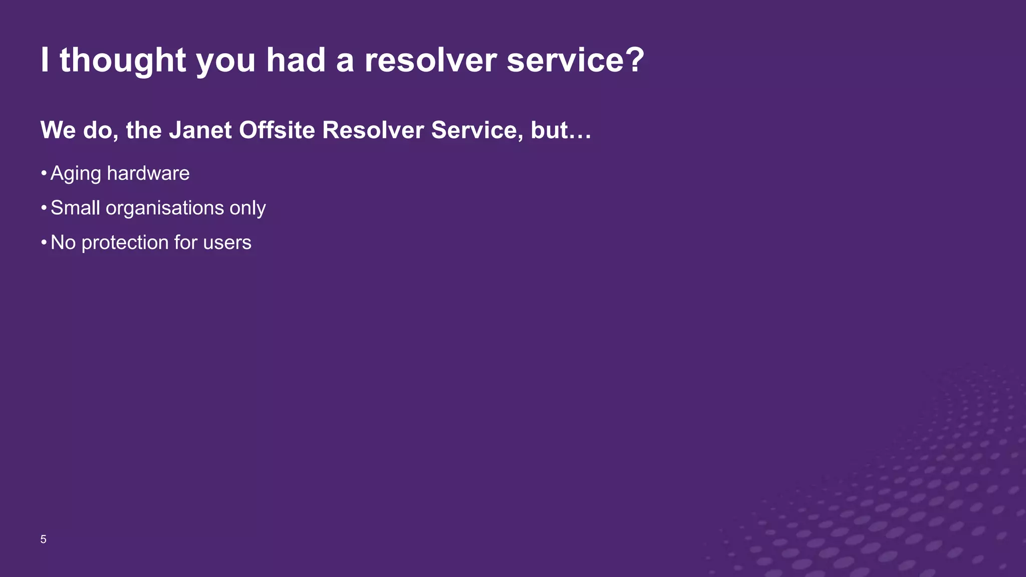 Building RPZ into the Janet Network resolver service | PPTX