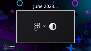 SaaStr Annual 2024: How Figma, Cloudflare, GitHub & Ramp Added AI | PPT