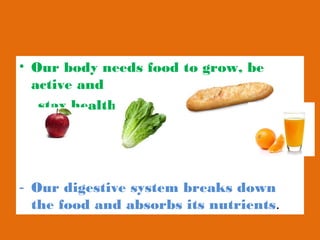 We eat food - The digestive system. | PPT