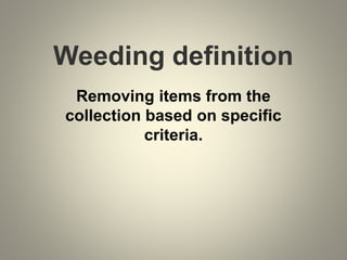 Collection Evaluation and Weeding | PPTX