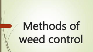 Weeding Methods in Agriculture and Crop.pptx