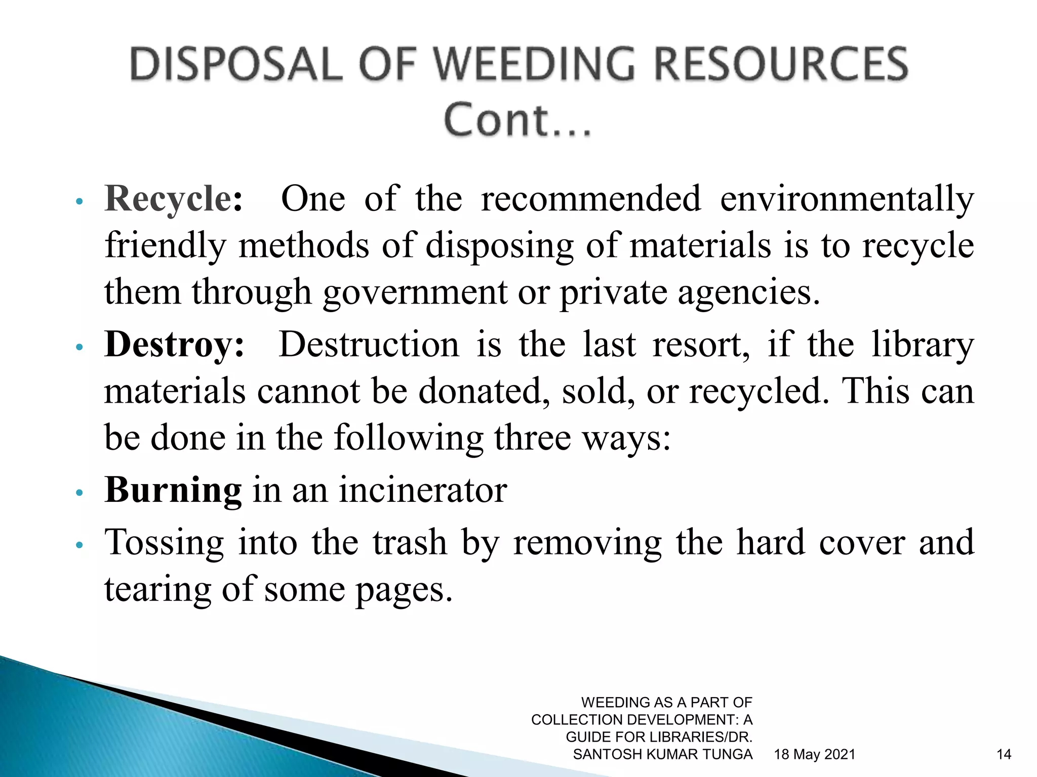 Weeding as a part of Collection Development: A Guide for Libraries | PPT