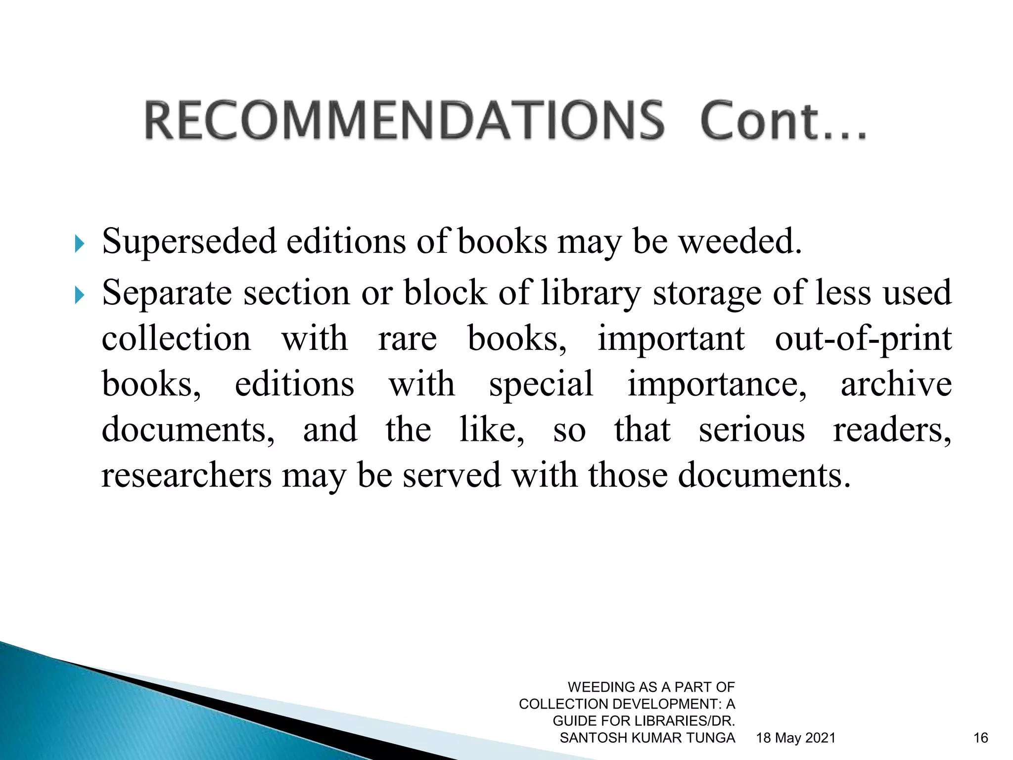 Weeding as a part of Collection Development: A Guide for Libraries | PPT