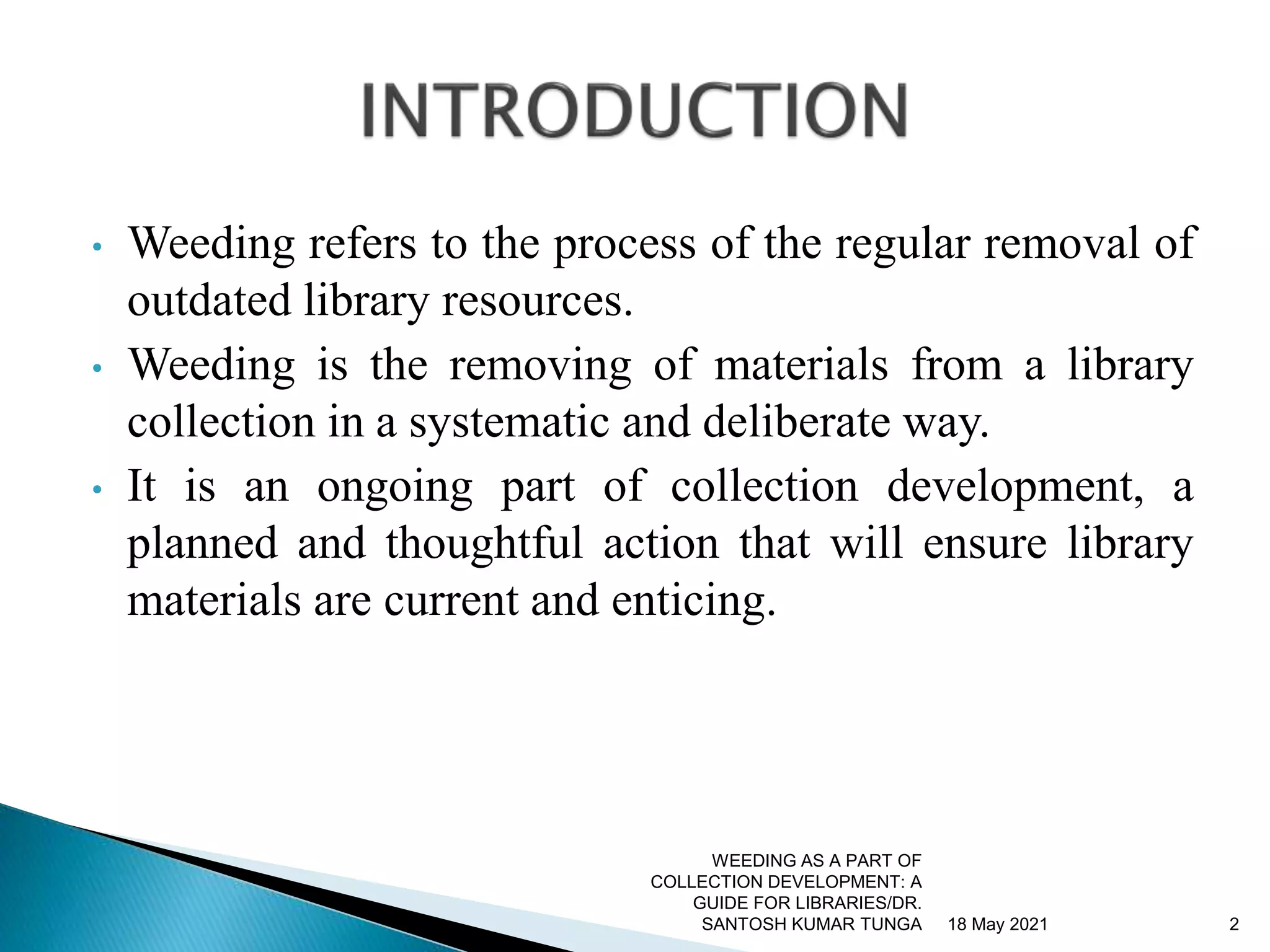 Weeding as a part of Collection Development: A Guide for Libraries | PPT