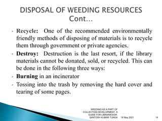 Weeding as a part of Collection Development: A Guide for Libraries | PPT