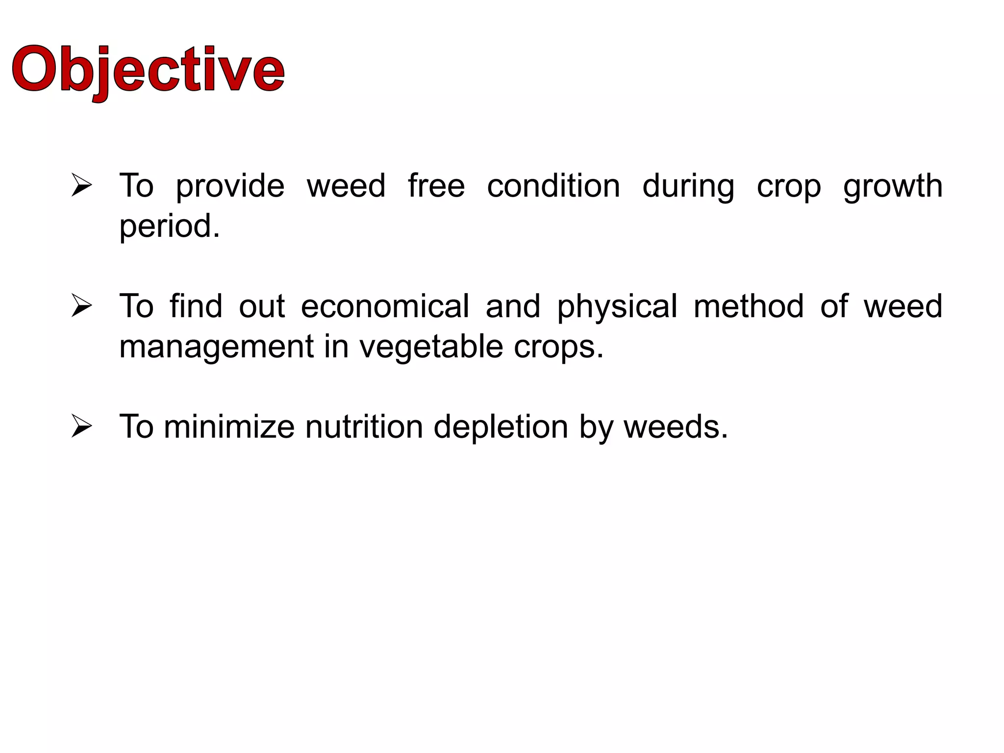 Weed mgt in_vetatables - p | PPTX