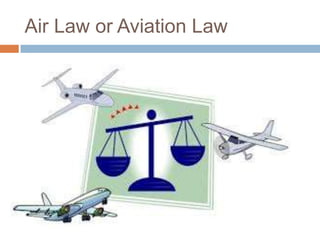 International Air Navigation Law | PPTX