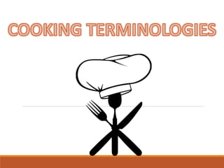 Cooking terminologies and process-pptx 2 | PPTX | Cooking | Food & Drink
