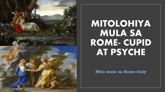 WEEK-1-CUPID-AT-PSYCHE-MITOLOHIYA-MULA-SA-ROME.pptx