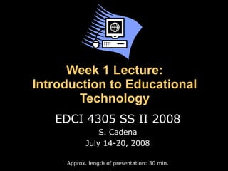 Week 1 Lecture Intro To Ed Tech | PPS | Internet for Beginners | Internet