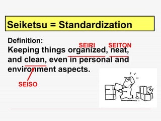 Week-11-5S.ppt seiri seiton seiso seiketsu and shitsuke | PPT
