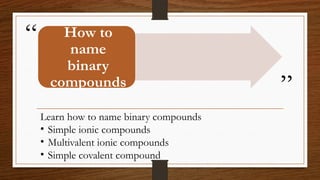 WEEK-11-NOMENCLATURE-OF-INORGANIC-COMPOUNDS.pptx