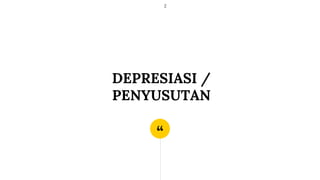 Week-12 Depresiasi, Deplesi, dan Penurunan Nilai.pdf