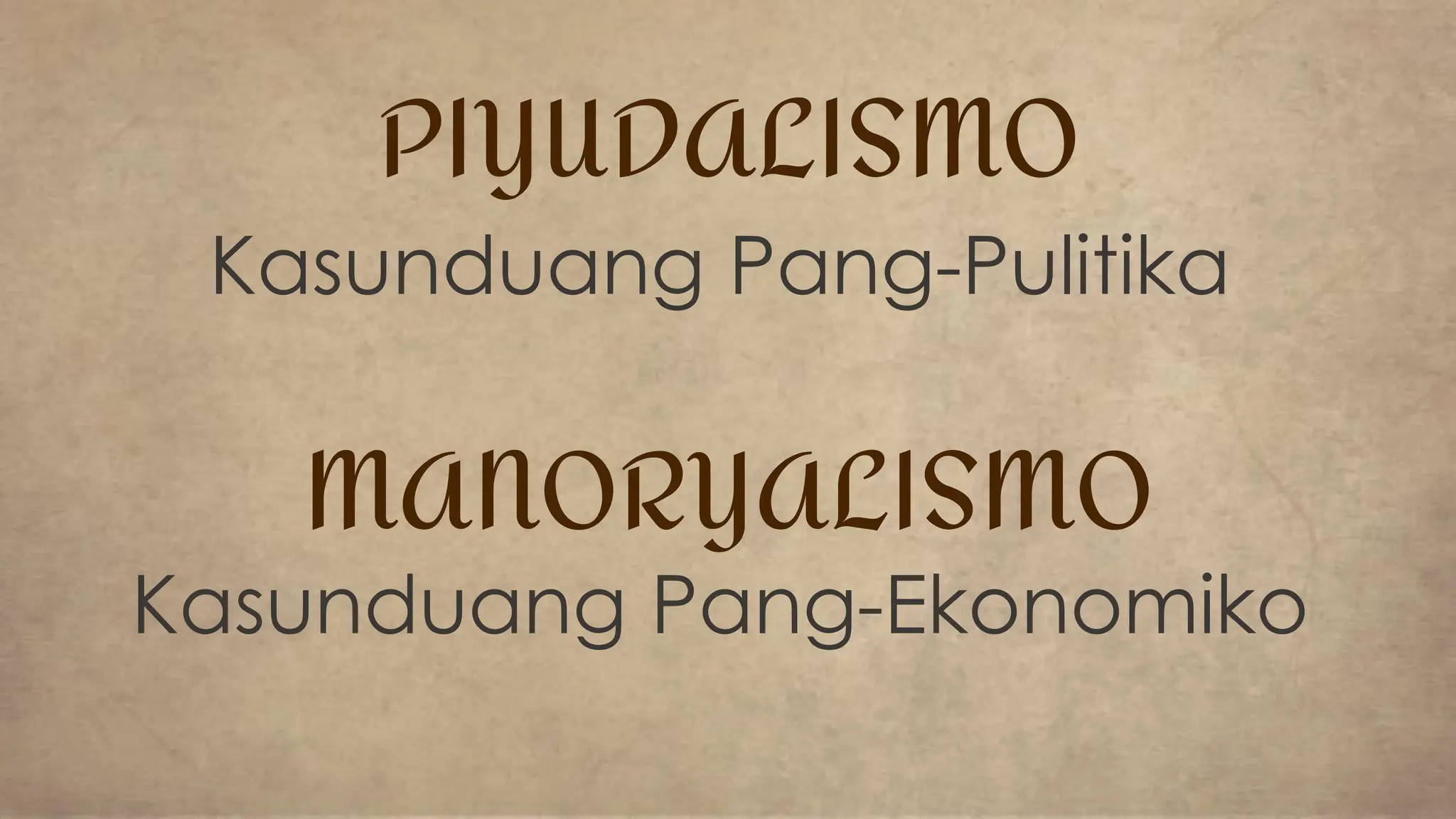 WEEK-5_PIYUDALISMO-AT-MANORYALISMO-1.pptx