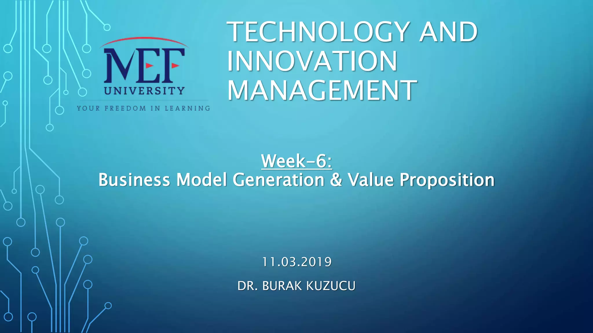Week-6: Business Model Generation & Value Proposition | PPT