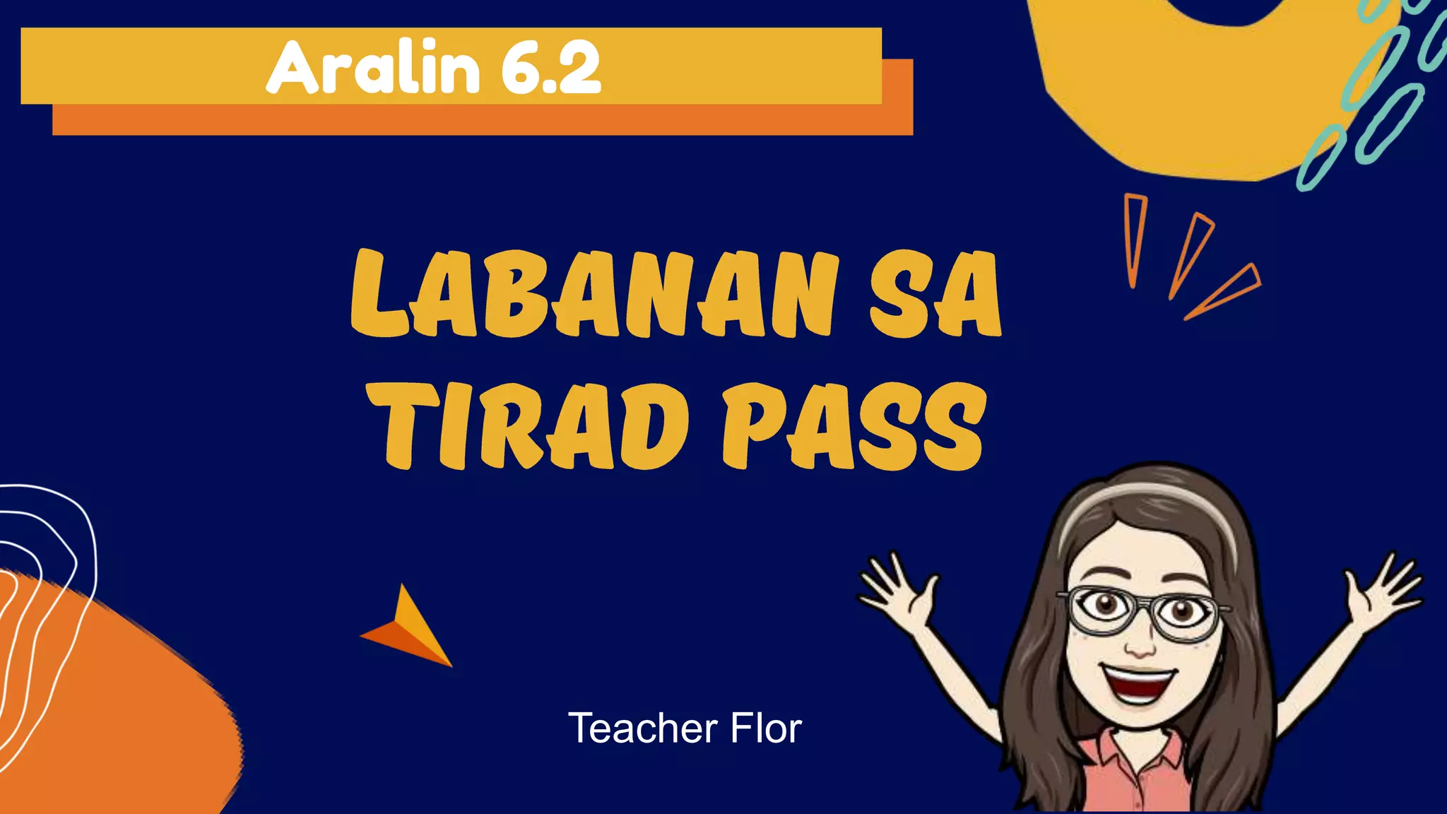 WEEK-6.-ARALIN-6.2-LABANAN-SA-PASONG-TIRAD.pptx