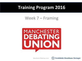 MCDU Debating Practice Session Week 7 Framing Arguments | PPTX