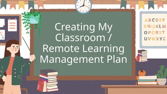 Creating my classroom/ remote learning management | PPT