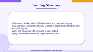 Teaching Self Discipline and Personal Integrity in Grade 9 GMRC | PPT