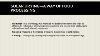 Solar Drying—A Way of Food Processing | PPTX