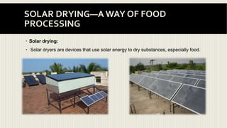 Solar Drying—A Way of Food Processing | PPTX