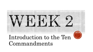 Week 02: Introduction to Moses and the Ten Commandments | PPT