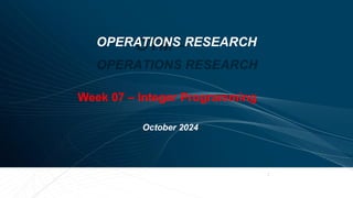 integerS programming OperaTIONS RESEARCH | PPT