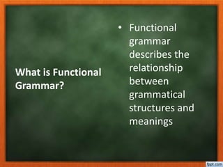Week 1 - functional grammar | PPT