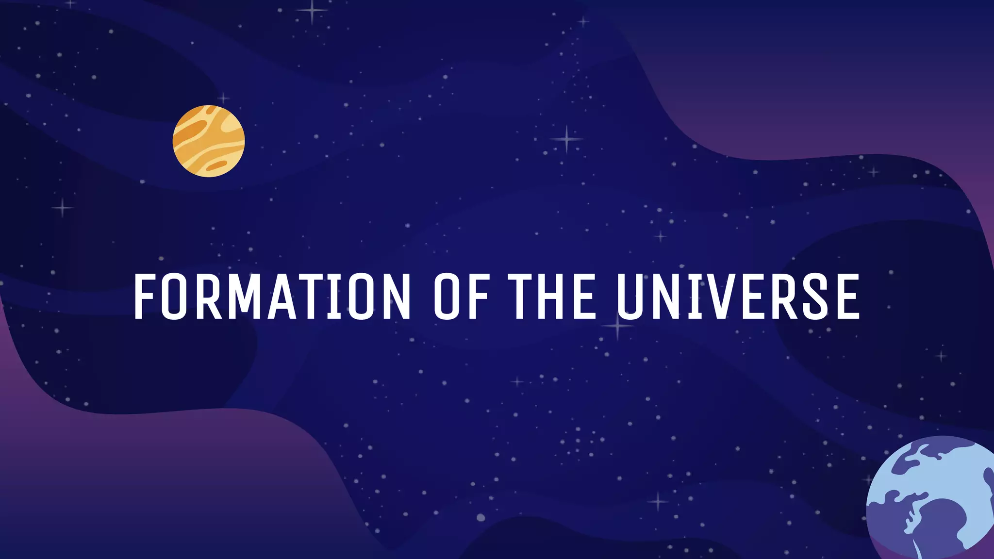 The Formation of the Universe | PPTX