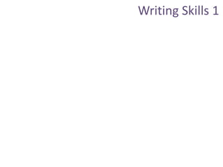 Writing skills 1 | PPTX