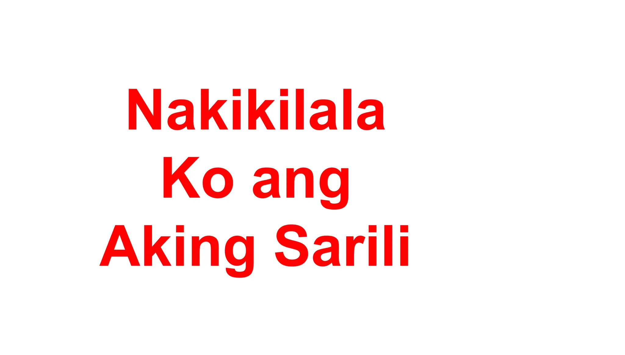 nakikilala ko ang aking sarili kinder q1 | PPTX
