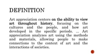 Art Appreciation for the first week of arts appreciation | PPT